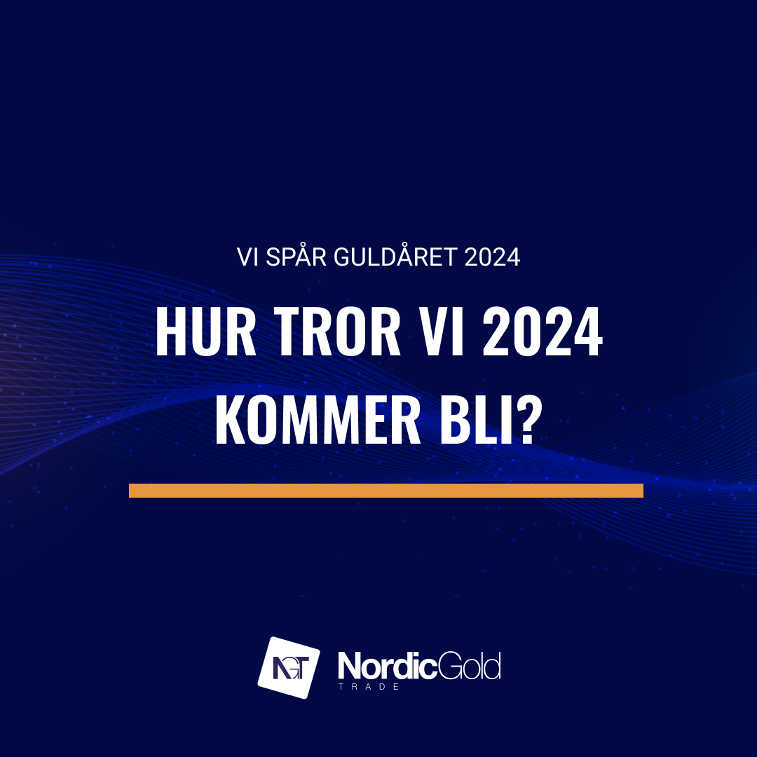 Hur kommer guldåret 2024 se ut? - Nordic Gold Trade AB